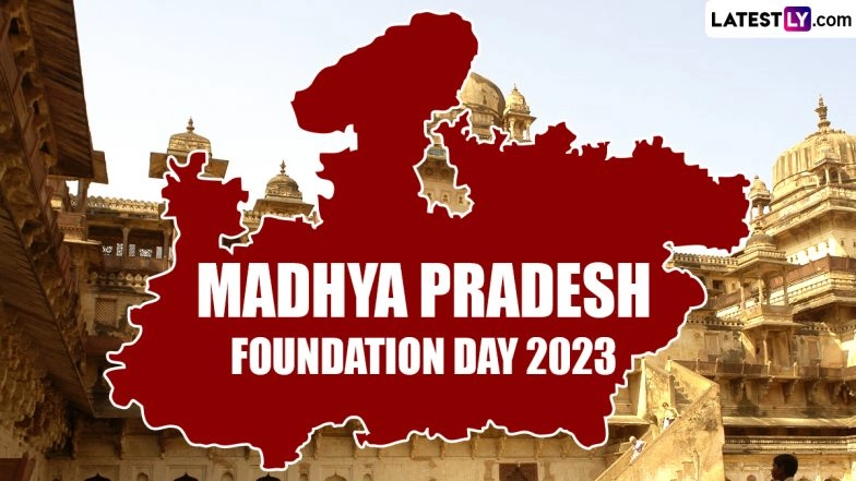 Madhya Pradesh Foundation Day 2023 Date: Know History and Significance ...