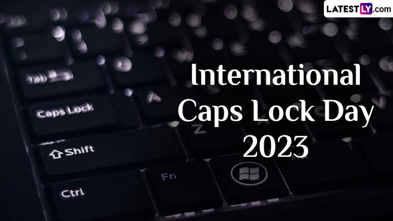 International Caps Lock Day 2023 Date and History: Know the ...