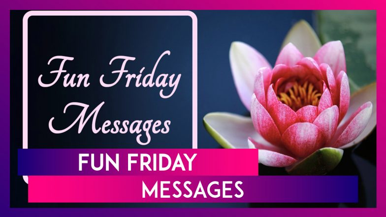Fun Fridays: Quotes And Messages For You To Feel Relaxed Because It's ...