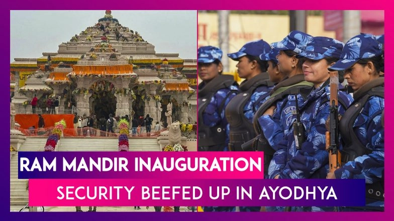 Ram Mandir Inauguration: 13,000 Security Forces, AI-Enabled Cameras Being Used As Ayodhya Goes ...