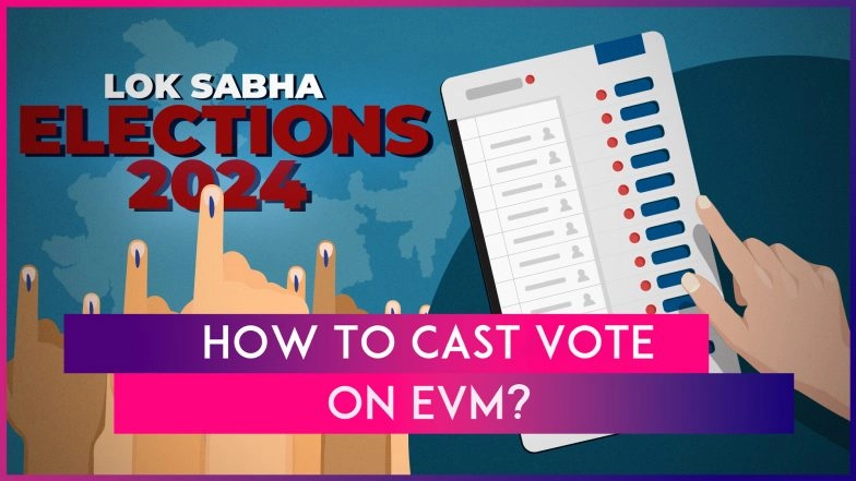 Lok Sabha Elections 2024: Step-By-Step Guide On How To Cast Vote On EVM And Verify IT Via VVPAT ...