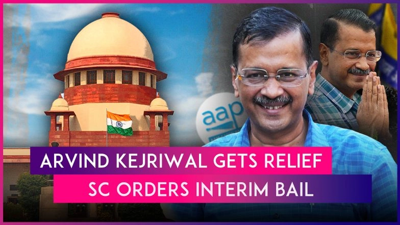 Arvind Kejriwal Gets Relief: Supreme Court Grants Interim Bail to Delhi CM in Money Laundering ...
