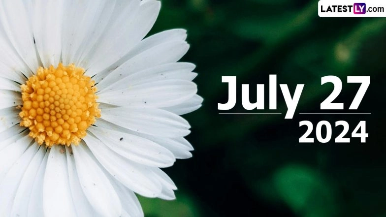 July 27, 2024 Special Days: Which Day Is Today? Know Holidays ...