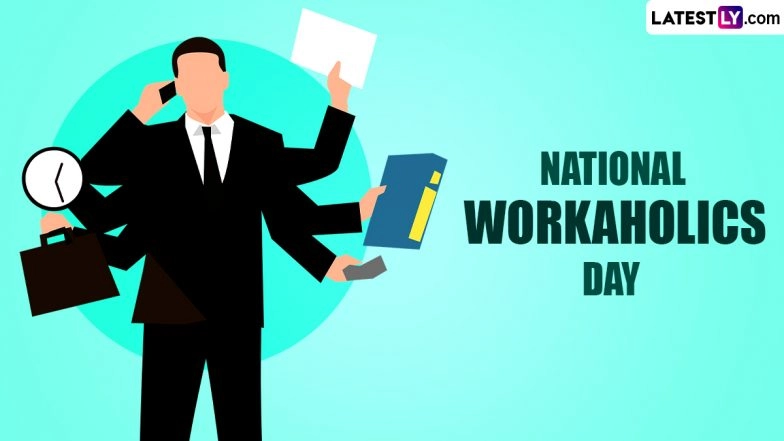 National Workaholics Day: Hustle Smart, Not Hard! From Burnout To Work ...