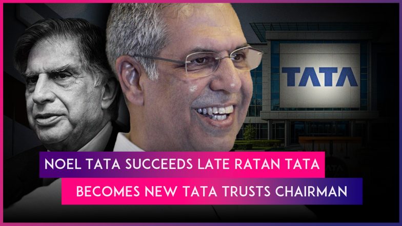 Noel Tata Succeeds Late Ratan Tata As New Chairman of Tata Trusts | 📹 ...