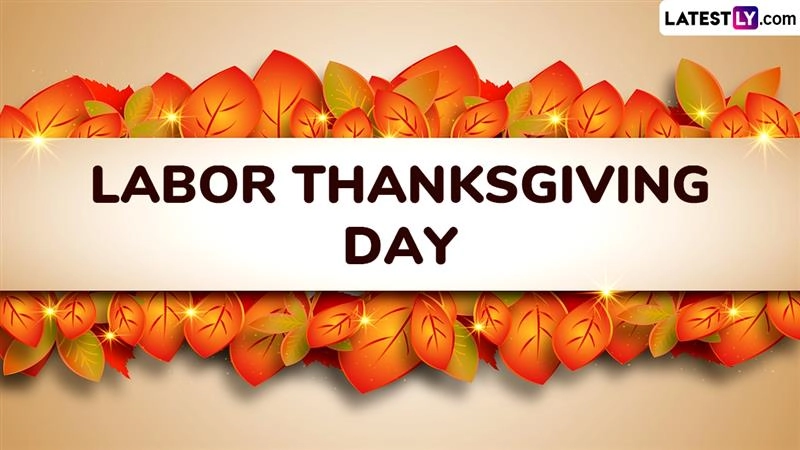 Festivals & Events News | When Is Labor Thanksgiving Day 2024? Date ...