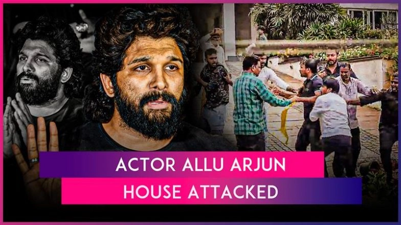 Allu Arjun’s Hyderabad House Allegedly Attacked by 6 OU-JAC Members ...