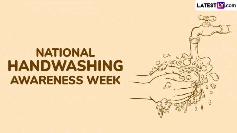 National Handwashing Awareness Week 2024 Dates and Significance: How To ...