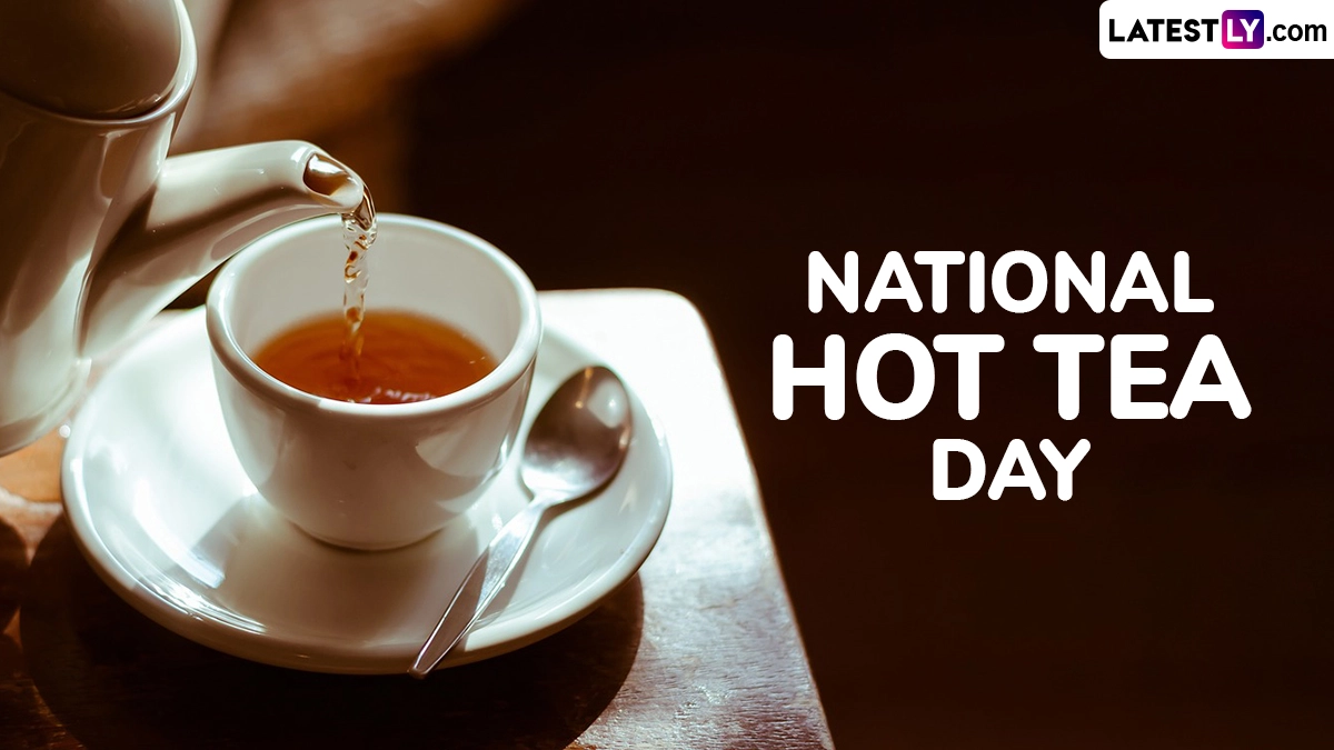 Festivals & Events News | Happy National Hot Tea Day 2025 Quotes ...