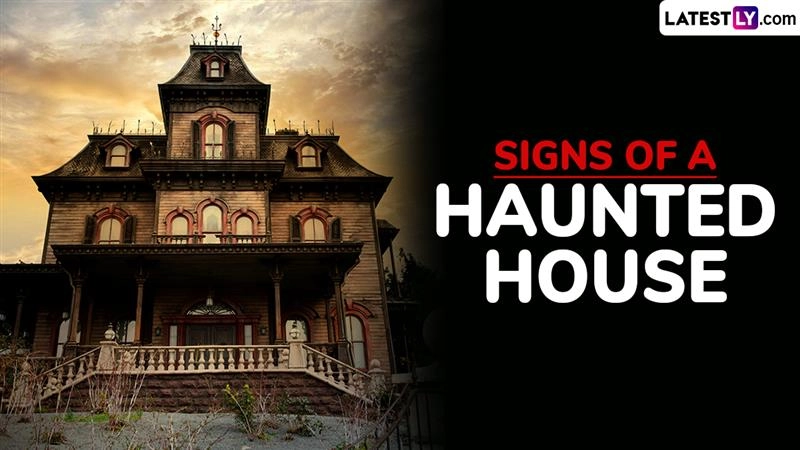 Viral News | Are Ghosts Real? Signs Your House May Be Haunted | 👍 LatestLY