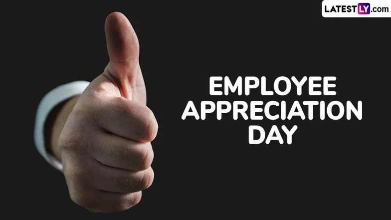 Employee Appreciation Day 2025 Wishes: Send Messages, Greetings, Quotes ...