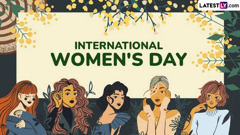 International Women’s Day 2025 Wishes: Best Messages, Powerful Quotes ...