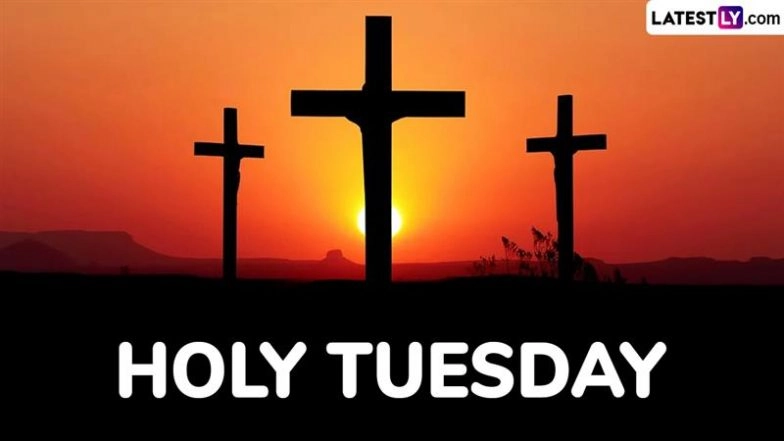 Holy Tuesday 2025 Quotes: Celebrate the Second Day of Holy Week With ...