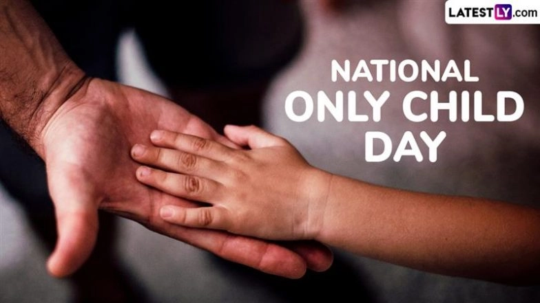 National Only Child Day 2025 Quotes: Best Sayings, HD Images, Messages ...