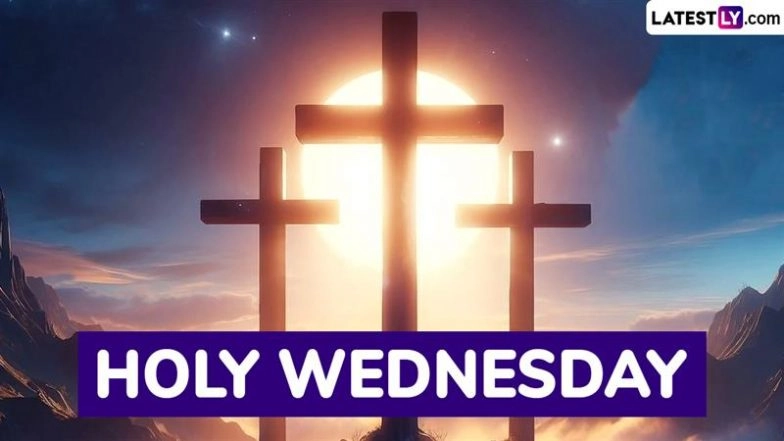 Holy Wednesday 2025 Date, History and Significance: Here’s What You ...