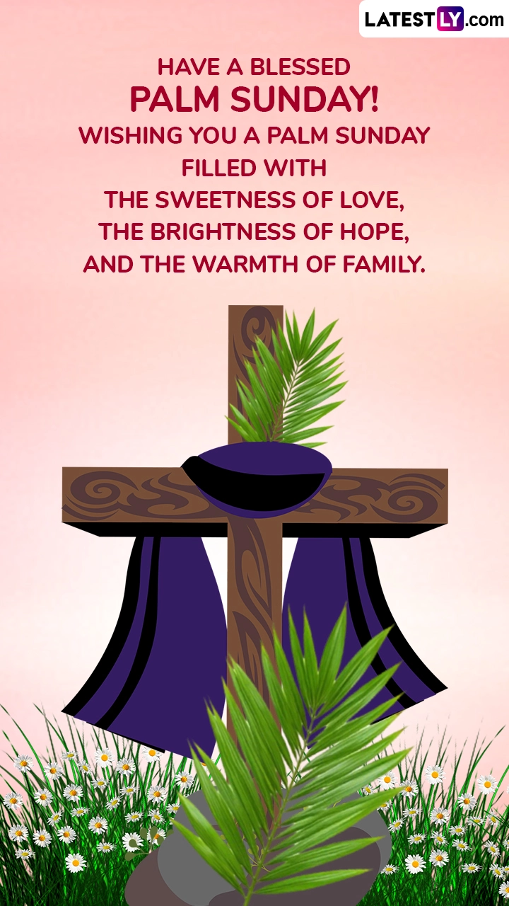 Palm Sunday 2025 Messages, Images and Quotes To Share on the Day | 🙏🏻 ...