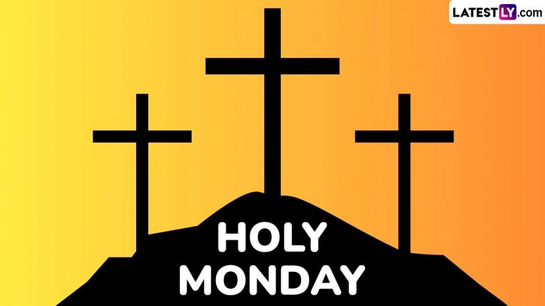 Holy Monday 2025 Date and Meaning: Know Holy Monday Story, Activities ...