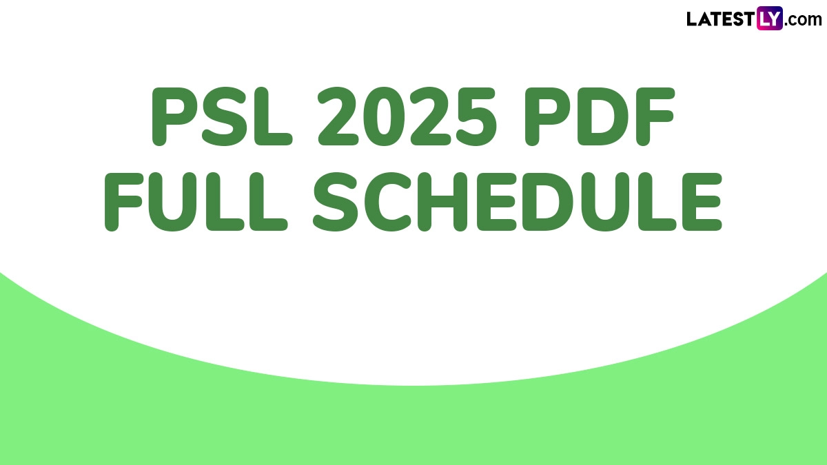 Cricket News | Pakistan Super League 2025: Get Fixtures in PDF, Time Table With Match Timings in ...