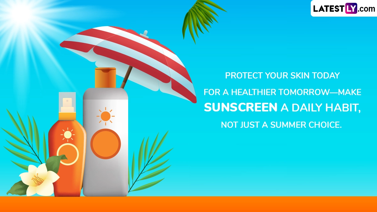 National Sunscreen Day 2025 Images, Messages and Quotes: Celebrating ...