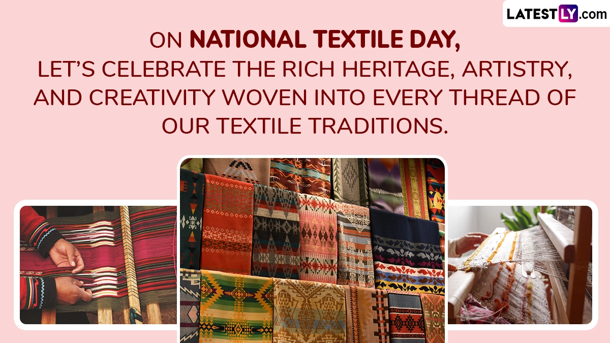 National Textile Day 2025 Wishes: Share WhatsApp Messages, HD Images ...
