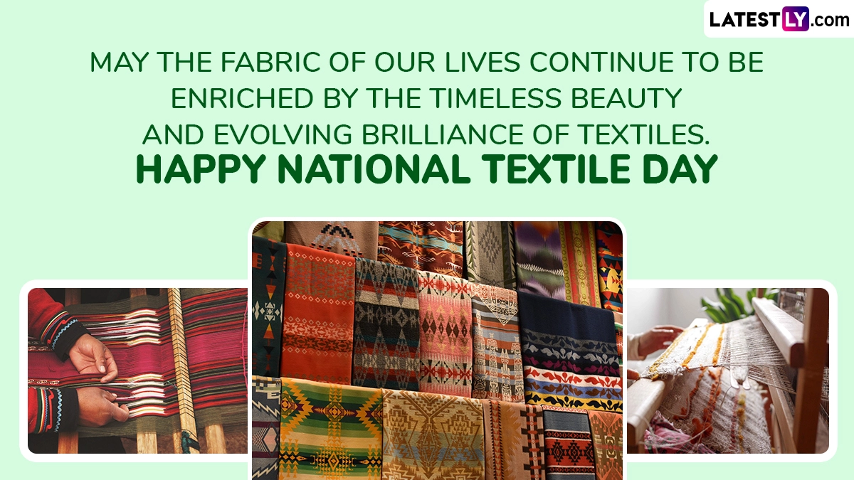 National Textile Day 2025 Wishes: Share WhatsApp Messages, HD Images ...