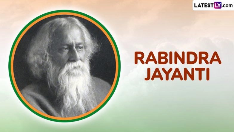 Happy Rabindra Jayanti 2025 Greetings, Quotes and Messages To Celebrate ...