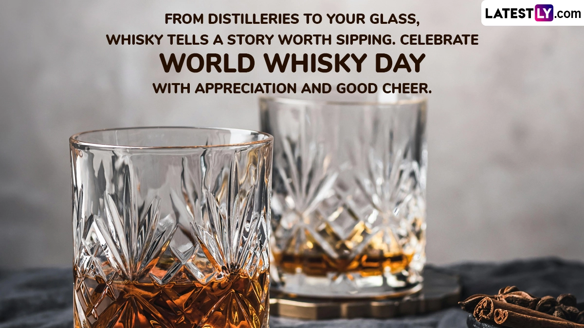World Whisky Day 2025 Wishes and Images: Raise a Toast With Cheerful Messages and Stylish ...