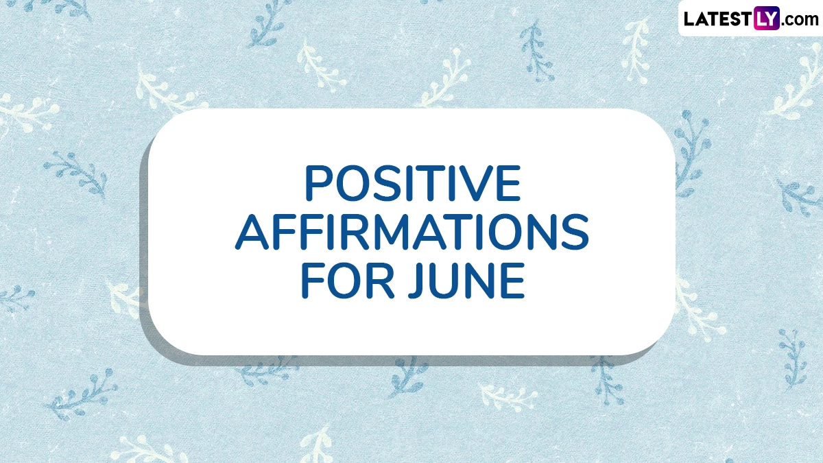 Viral News | Best Quotes, Positive Affirmations and Messages For June ...
