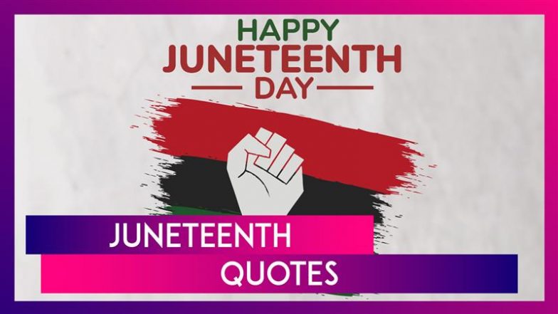 Juneteenth 2025 Quotes, Empowering Sayings, Slogans & Messages To Send ...