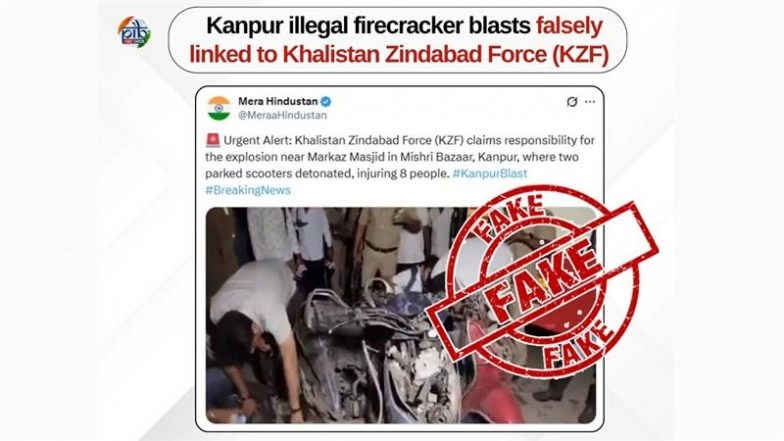 Was Kanpur Blast Carried Out by Khalistan Zindabad Force? PIB Fact Check Debunks Fake Claim ...
