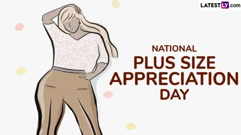 National Plus Size Appreciation Day 2025: Date, Significance and ...