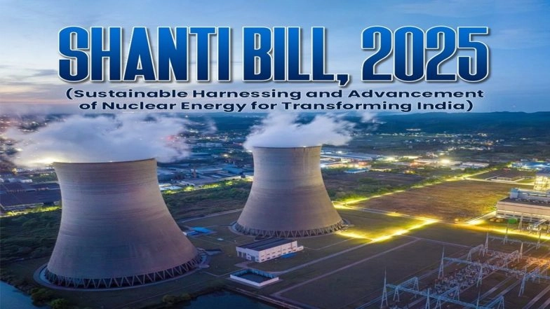 Nuclear Energy Bill: All You Need to Know About SHANTI Bill 2025 and ...